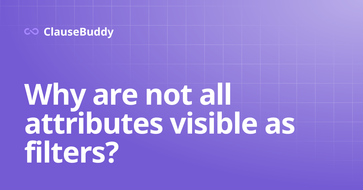 Why are not all attributes visible as filters? | Quality Library ...