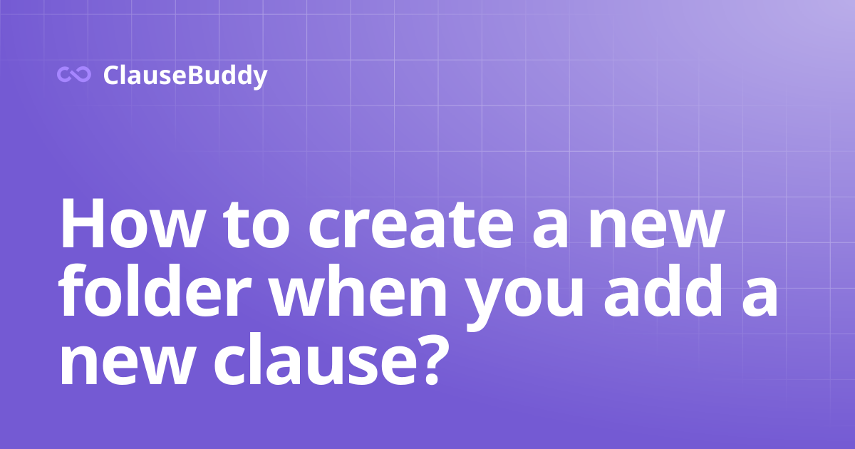 How to create a new folder when you add a new clause? | Quality Library ...