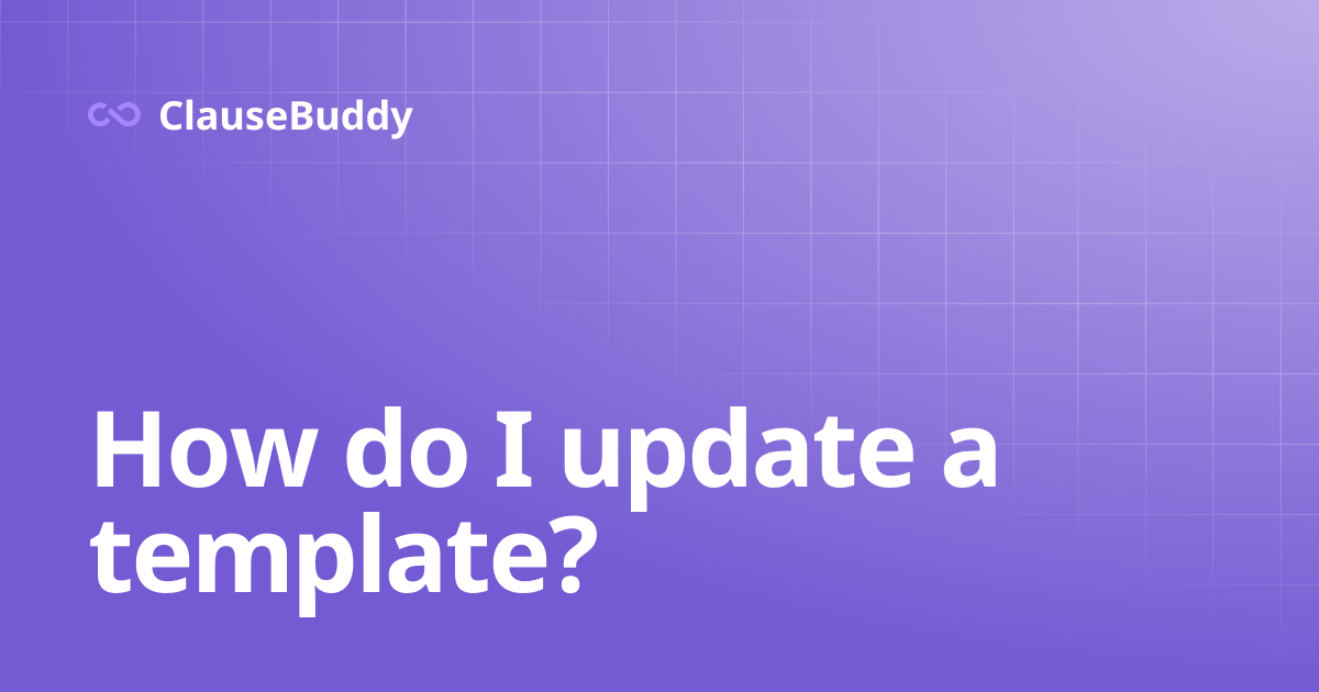 How do I update a template? | Smart Templates | ClauseBuddy